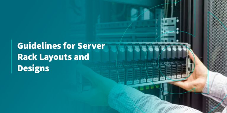 Guidelines for Server Rack Layouts and Designs - Dataspan